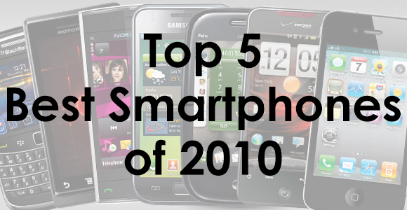 Throwback Thursday: Top 5 Best Smartphones of 2010 - UnlockUnit Blog