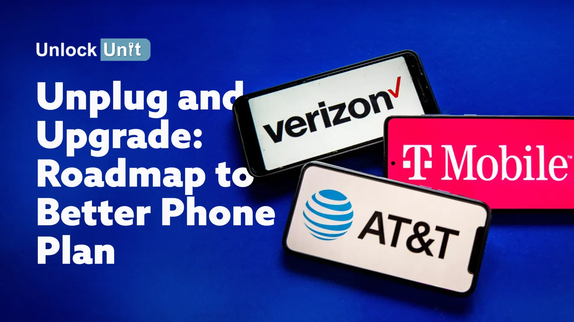 Unplug and Upgrade: Switch Network Provider | UnlockUnit