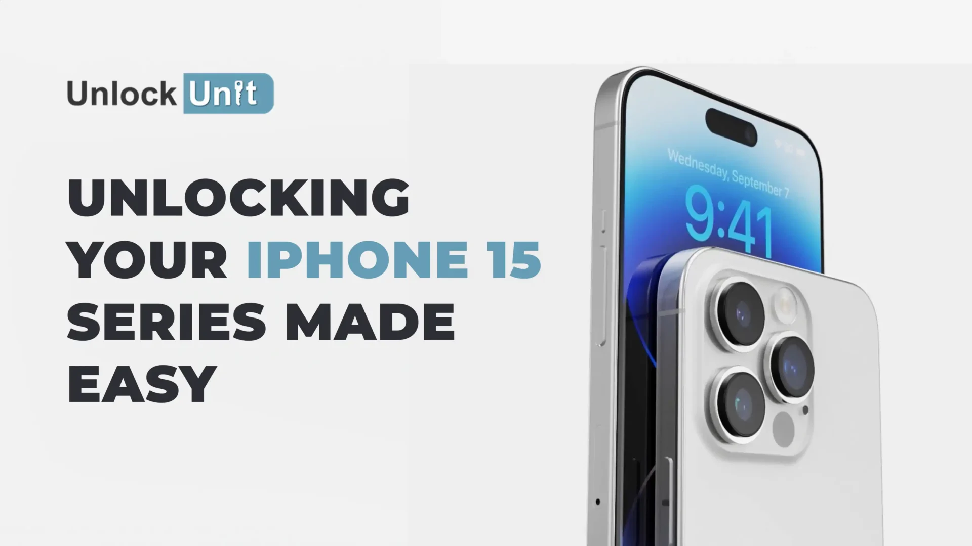Unlock Your iPhone 15 Series Made Easy | UnlockUnit