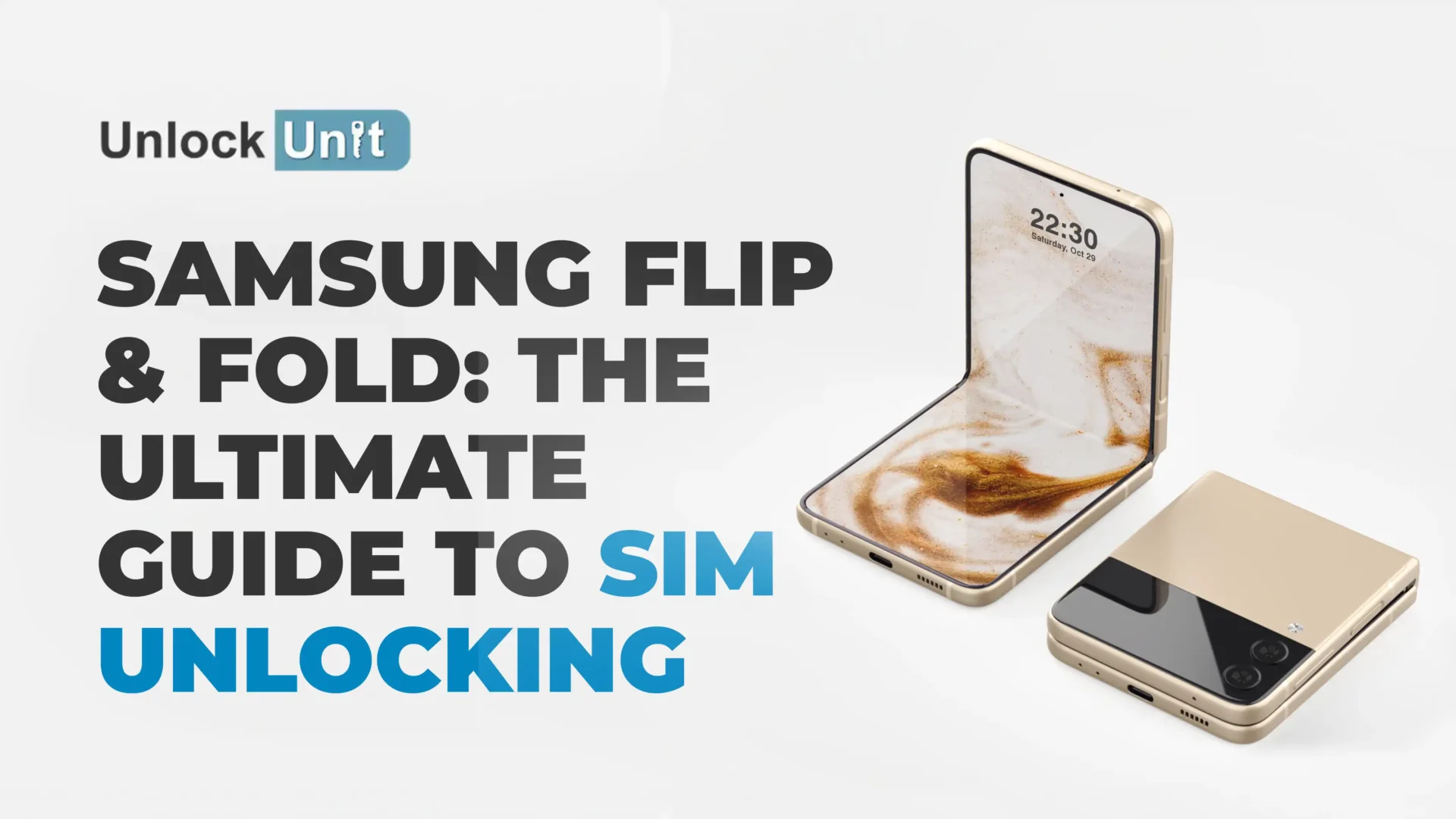 Samsung Flip & Fold: The Ultimate Guide to SIM Unlocking | UnlockUnit