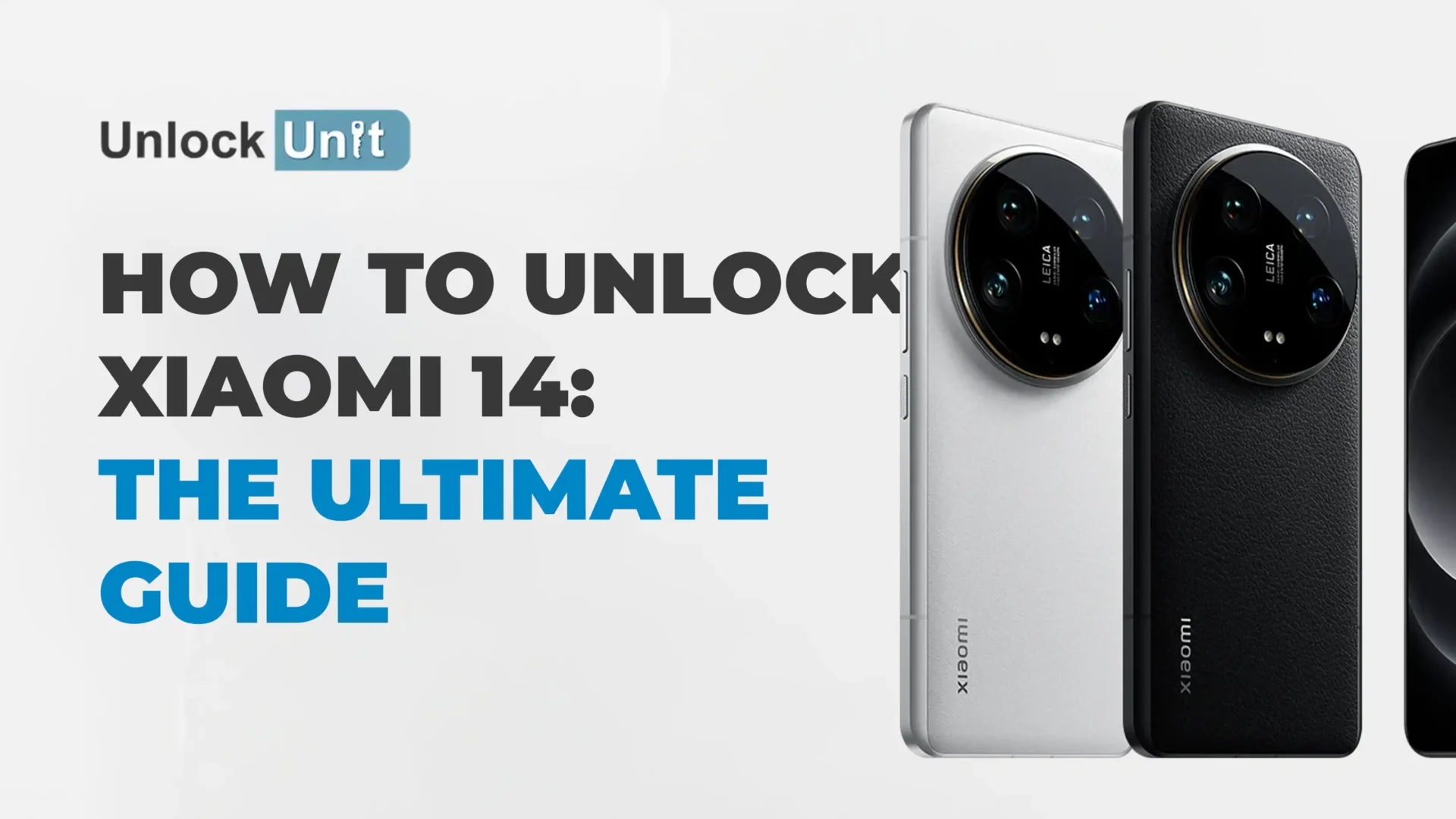 How to Unlock Xiaomi 14: The Ultimate Guide | UnlockUnit